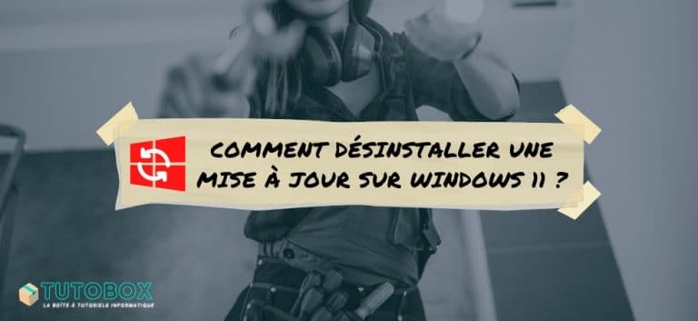 Comment désinstaller une mise à jour sur Windows 11