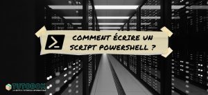 Les bases : comment écrire un script PowerShell